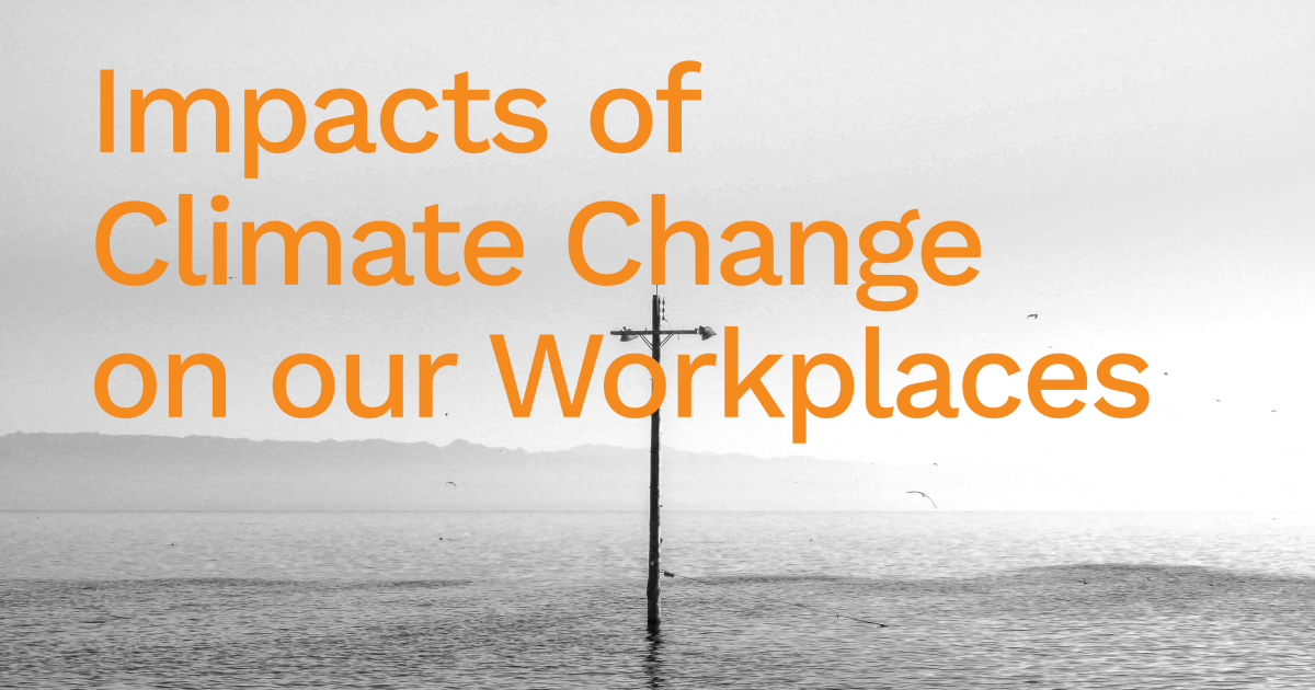 Impacts of Climate Change on our Workplaces | BuckettLaw